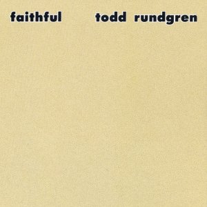 Todd Rundgren Stays “Faithful!” A Shocking Record Label Betrayal ...