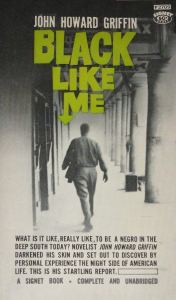 The Powerful Memoir “Black Like Me!” A Timeless Exploration Of Race And ...